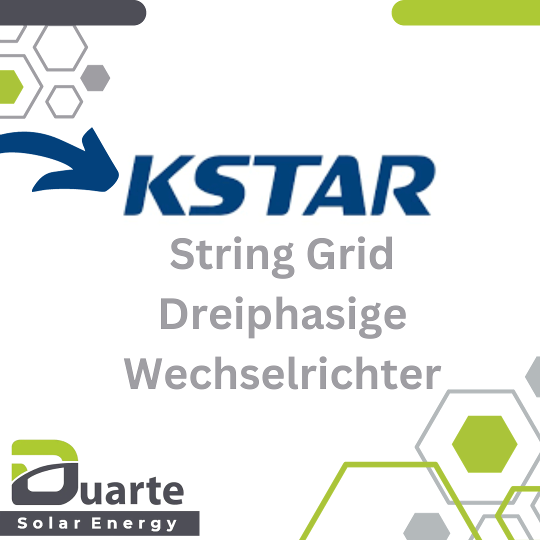 KSTAR String Grid Dreiphasige Wechselrichter – Duarte Solar